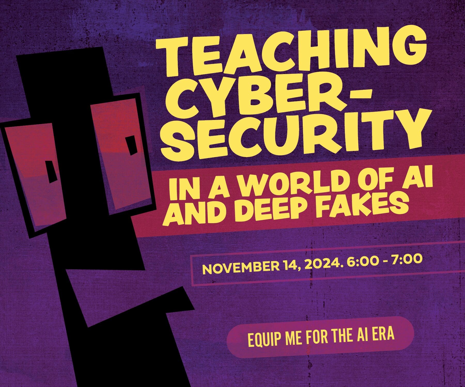 Teaching Cybersecurity in a World of AI and Deep Fakes | Operation K12 ...